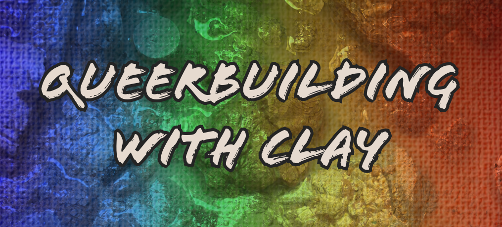 Queerbuilding with Clay | East Hawaiʻi Cultural Center